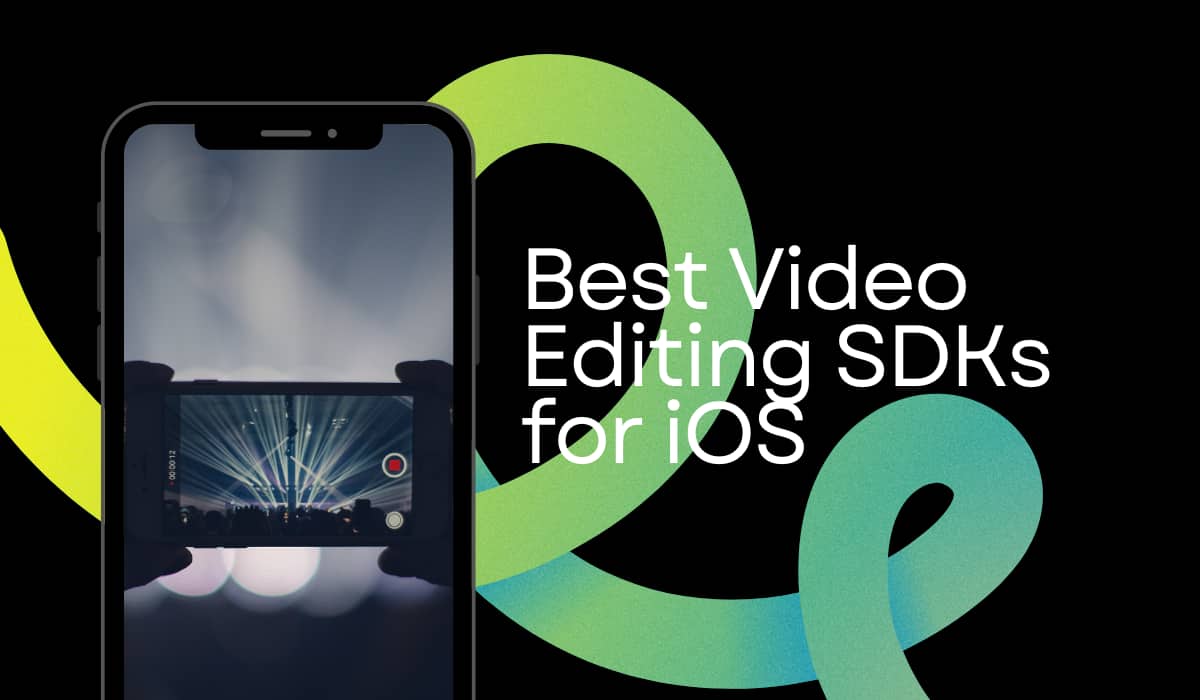 5 Best Video Editing SDKs for iOS