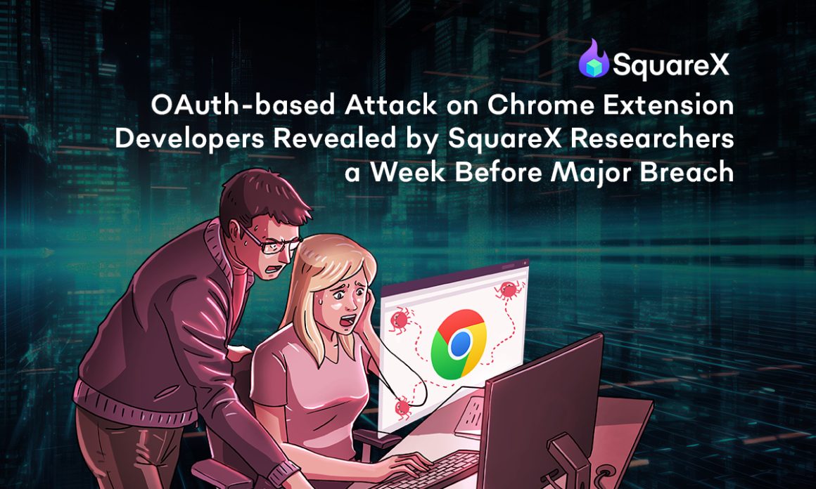 SquareX Researchers Expose OAuth Attack on Chrome Extensions Days Before Major Breach – Hackread ...