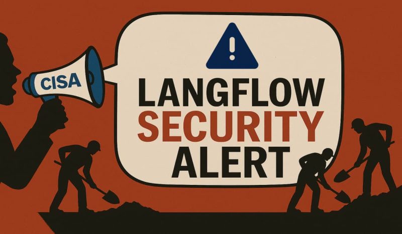 Critical Langflow Vulnerability (CVE-2025-3248) Actively Exploited ...